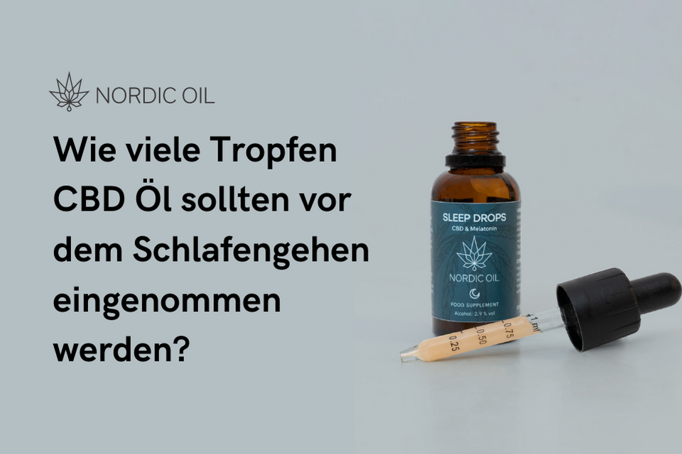 Wie viele Tropfen CBD Öl vor dem Schlafengehen?